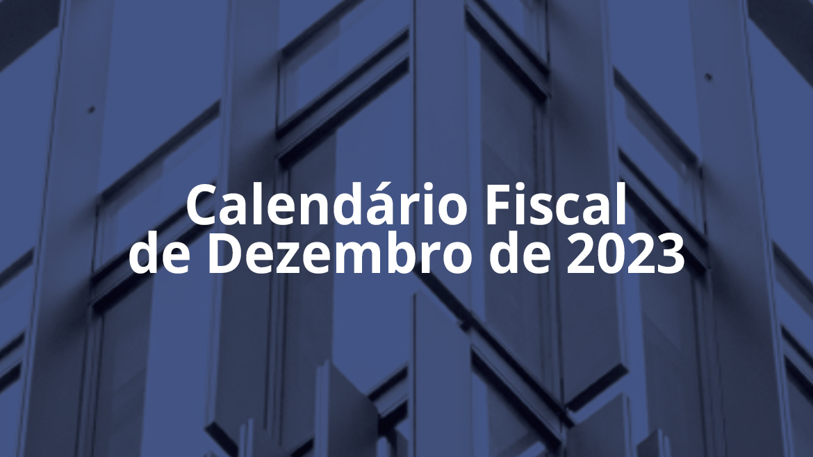 Calendário Fiscal de Dezembro de 2023 - R.FIGUEIREDO